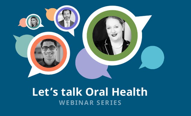 Let’s Talk Oral Health: Dental Specialties | Expert Webinar Series